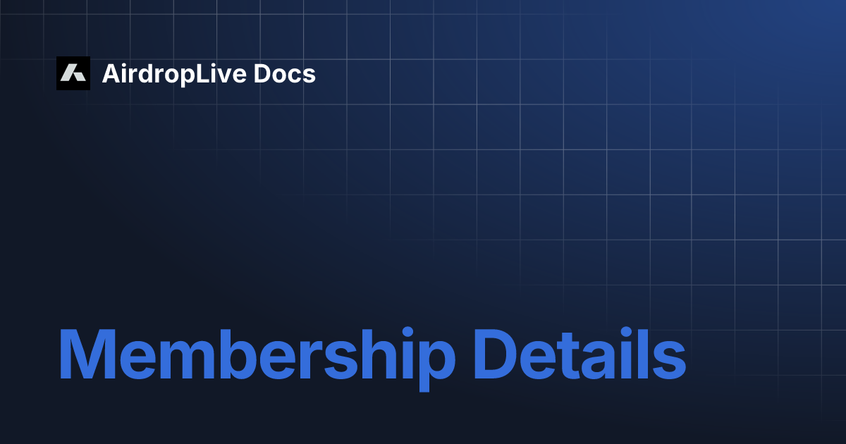 Membership Details | AirdropLive Docs